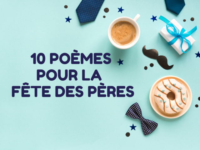 10 poèmes d'amour pour la fête des pères